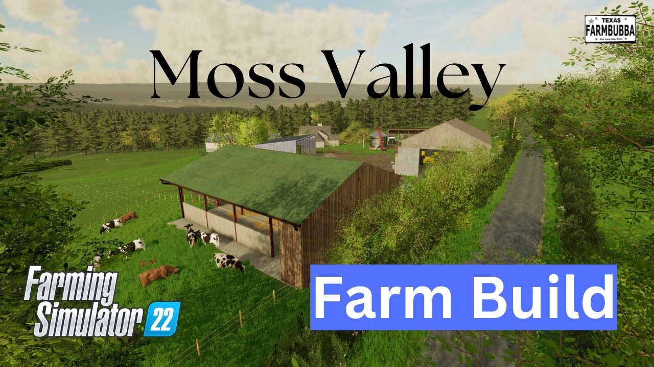 Moss Valley Farm Build in Farming Simulator 22 - YouTube