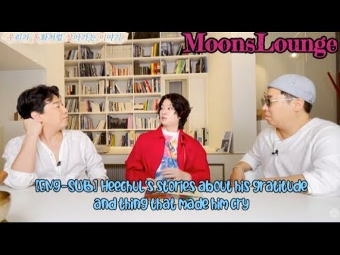 [ENG-SUB] Heechul's stories about his gratitude and thing that made him ...