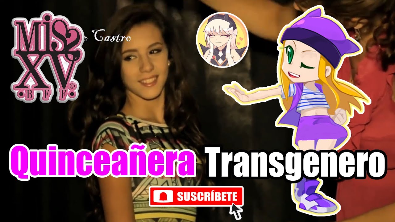 Quinceañera Transgenero - Boy To Girl - Francisco * Fabricio Castro ...