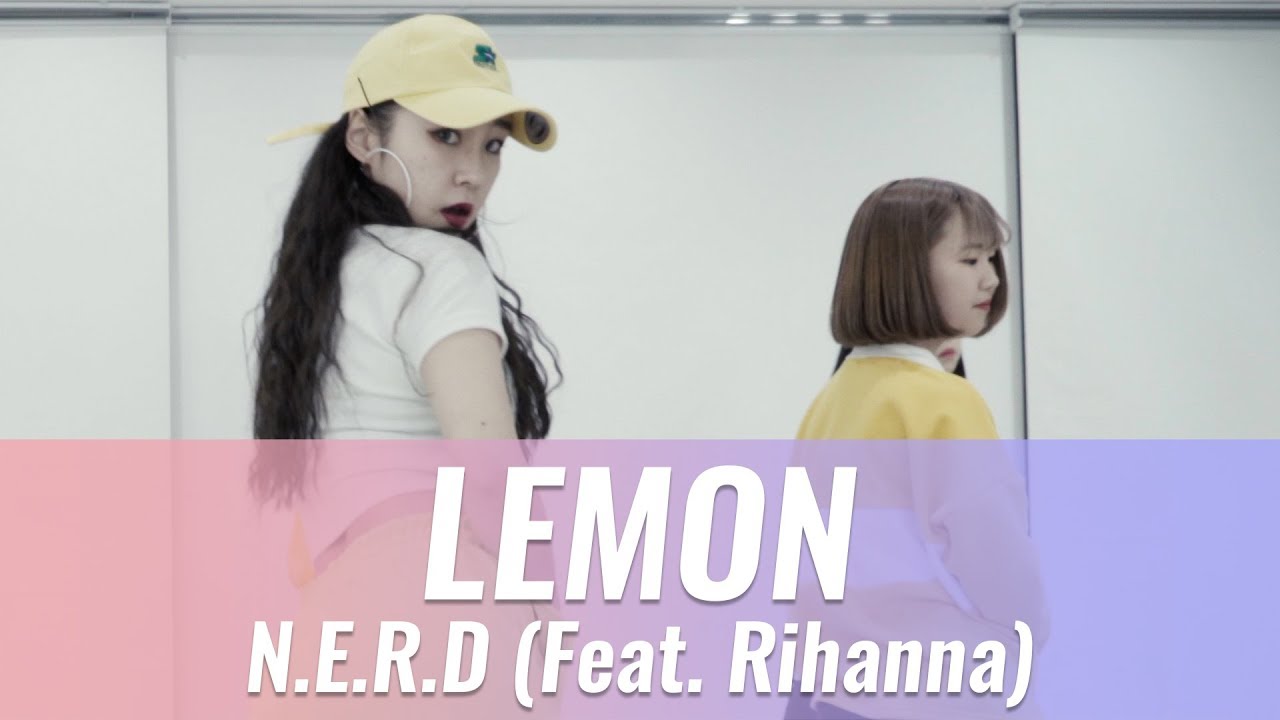 Lemon Nerd Feat Rihanna 인천댄스학원 리듬하츠 걸스힙합 기초반 Youtube 0340