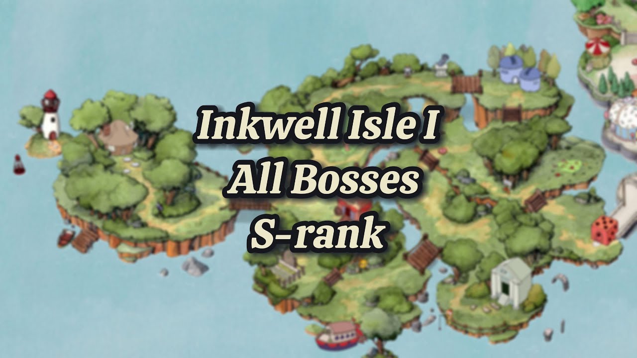 Cuphead | Inkwell Isle I, All Bosses on S-Rank. - YouTube