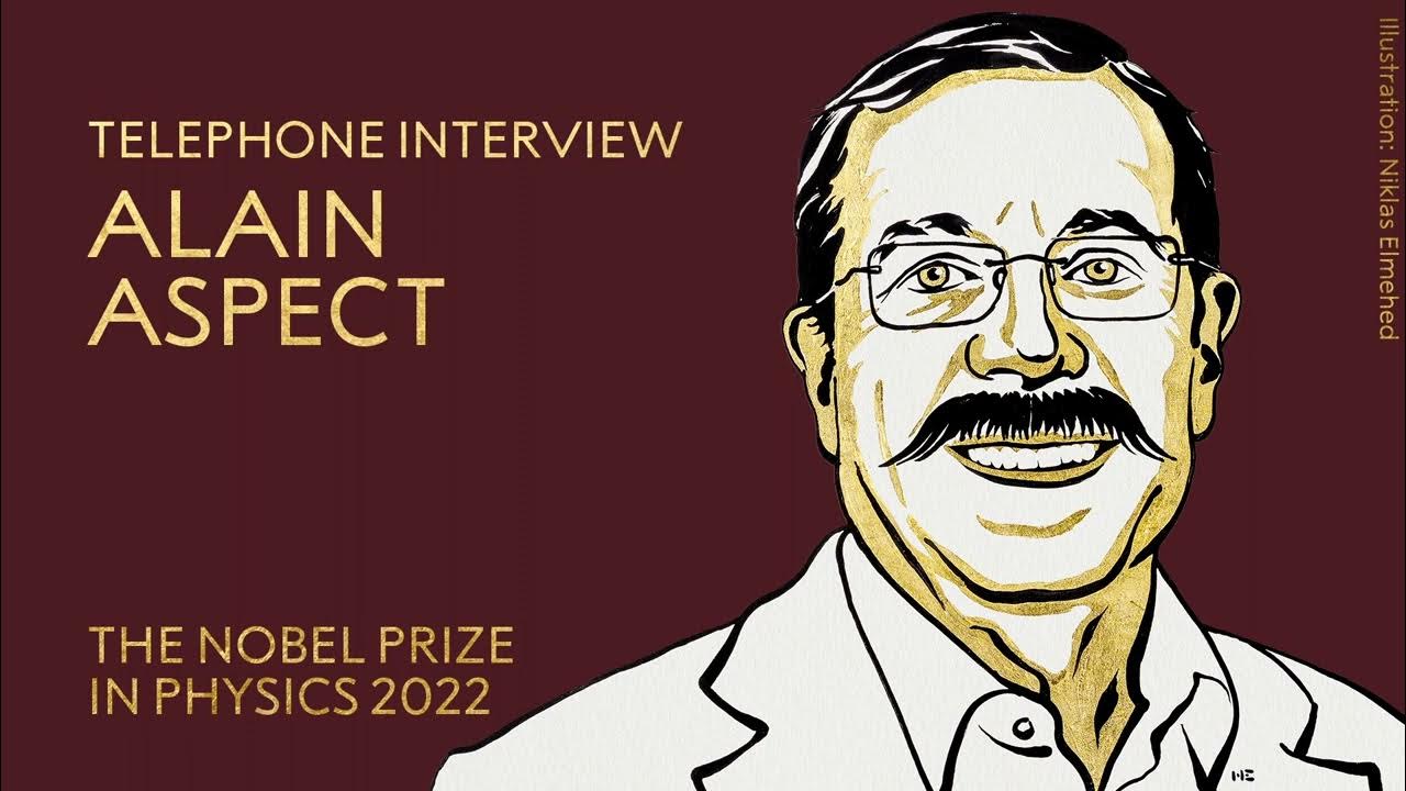 First reactions | Alain Aspect, Nobel Prize in Physics 2022 | Telephone interview - YouTube
