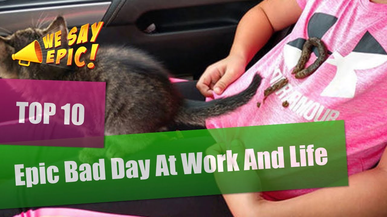 Epic Bad Day At Work Compilation And Life Fails In General 2019 - YouTube