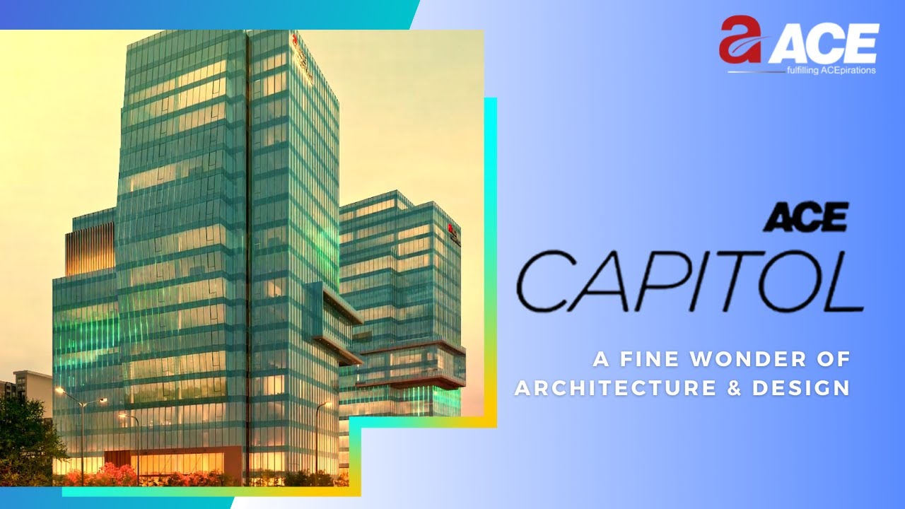 ACE CAPITOL - SECTOR 132 NOIDA | ACE GROUP INDIA - YouTube