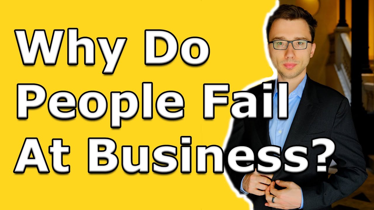 Why So Many People Fail at Business - YouTube