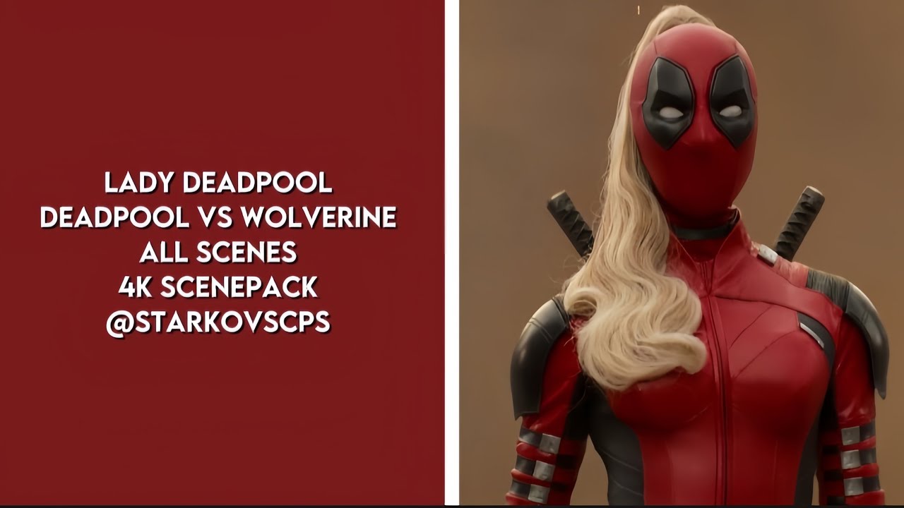 Lady Deadpool - Deadpool VS Wolverine: All Scenes | 1080P 4K Scene Pack ...