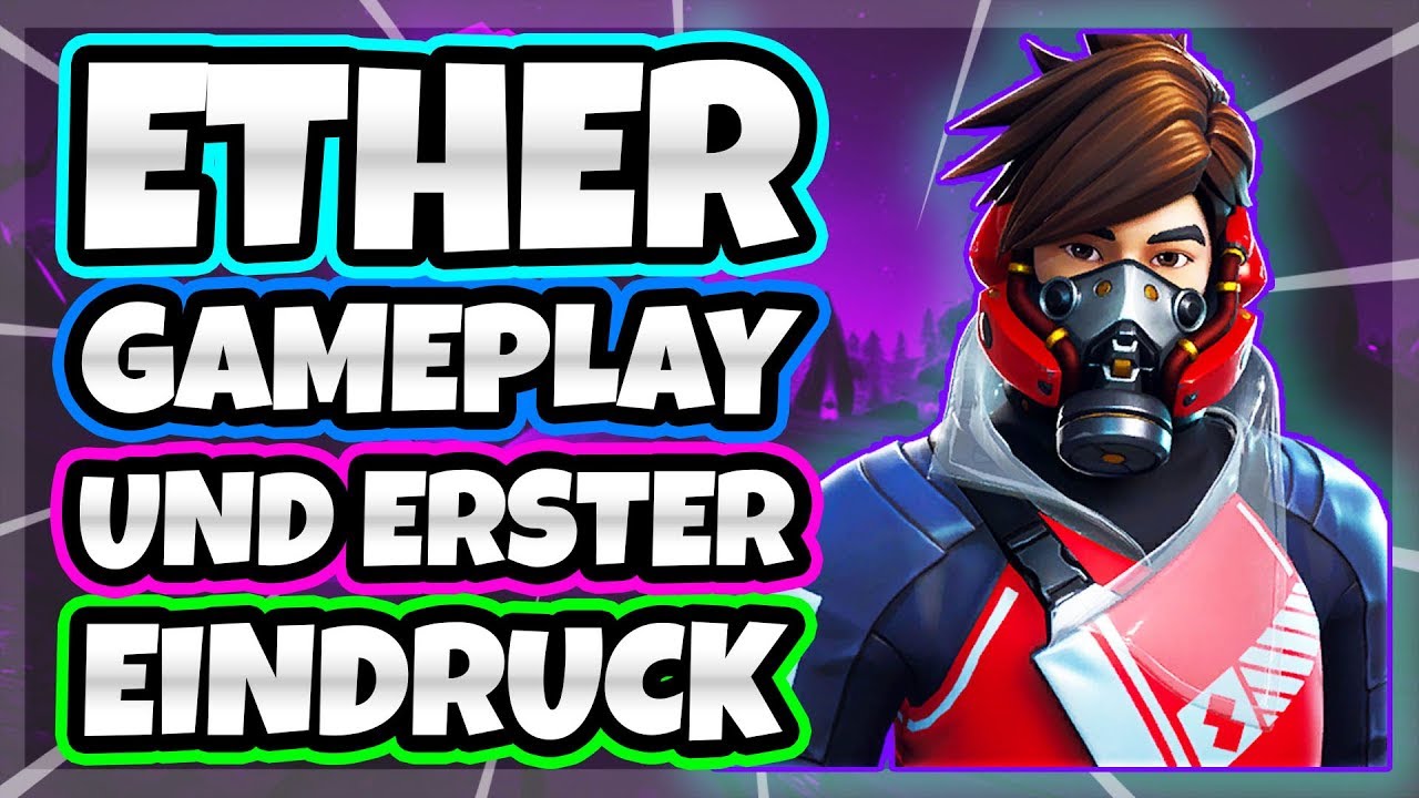 Gameplay mit dem neuen Fortnite Skin ETHER und mein erster Eindruck 🔥👌 ...