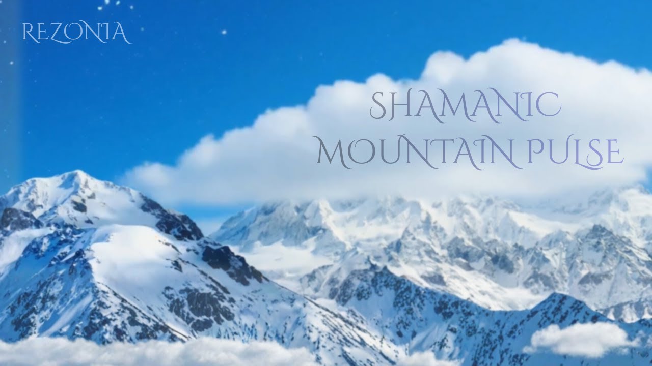 Shamanic Mountain Pulse - Grounding Meditation | Drums • Nature ...