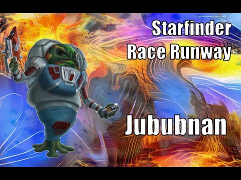 The Jububnan, Starfinder Race Runway - YouTube