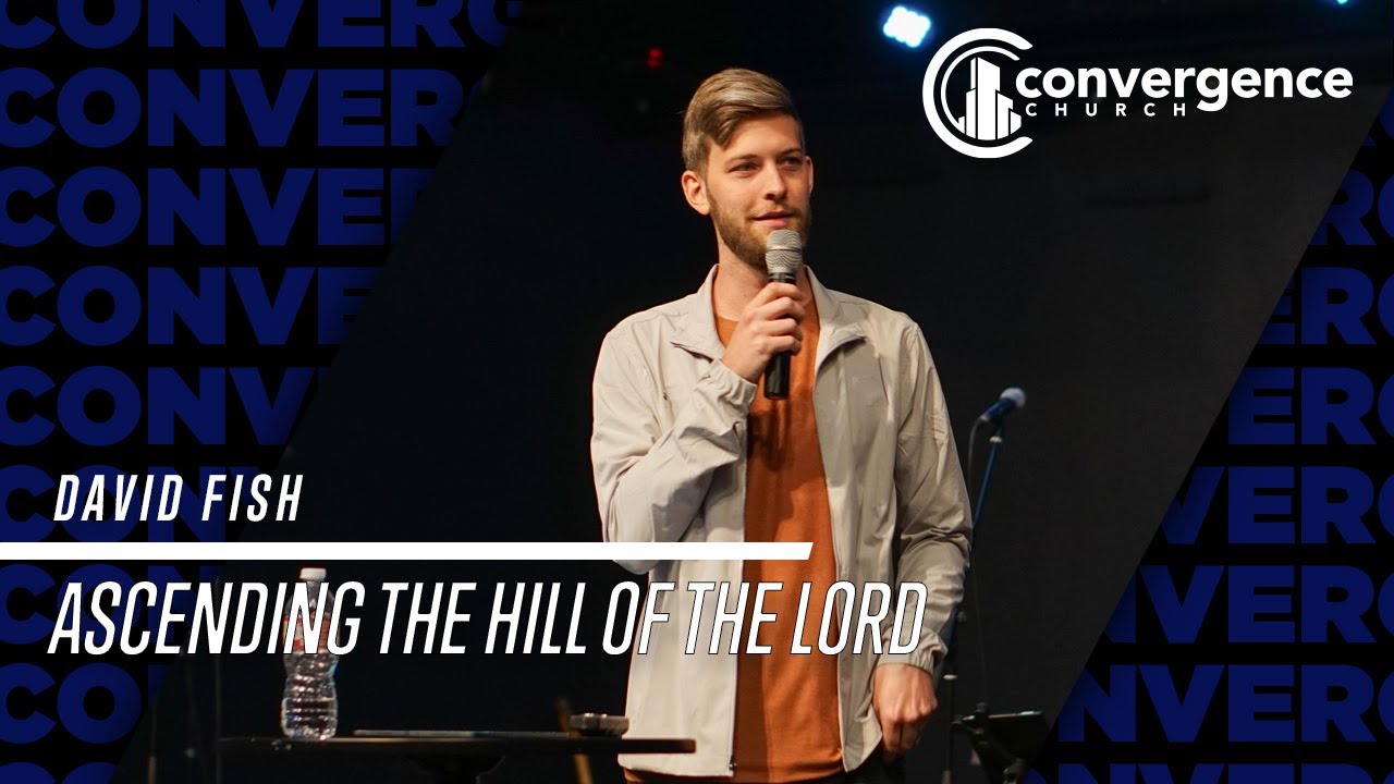 David Fish /// Ascending the Hill of the Lord - YouTube