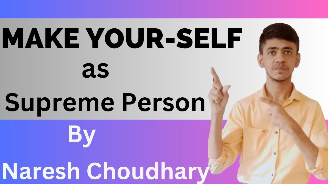 Make yourself as a Supreme person in your life - YouTube