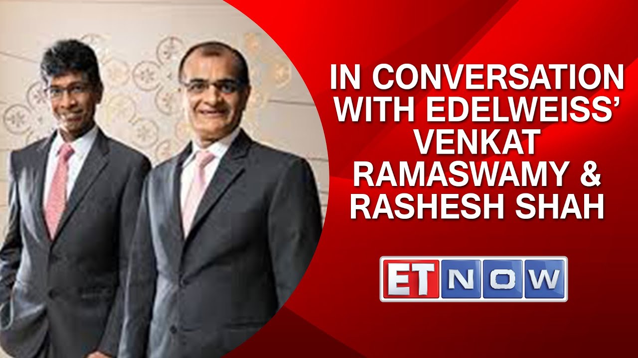 In Conversation With Edelweiss’ Venkat Ramaswamy & Rashesh Shah - YouTube