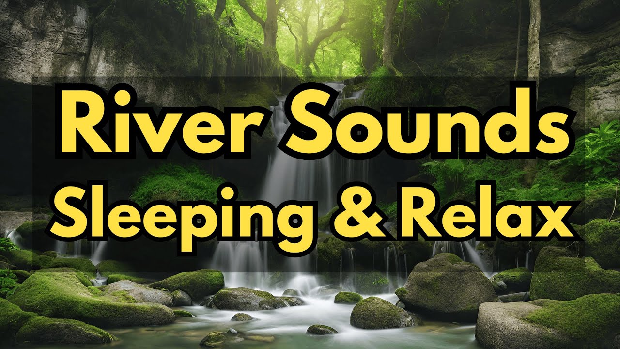 River Sounds For Sleeping Nature River Sounds ASMR, Serene River Sounds for Deep Sleep, ASMR ...