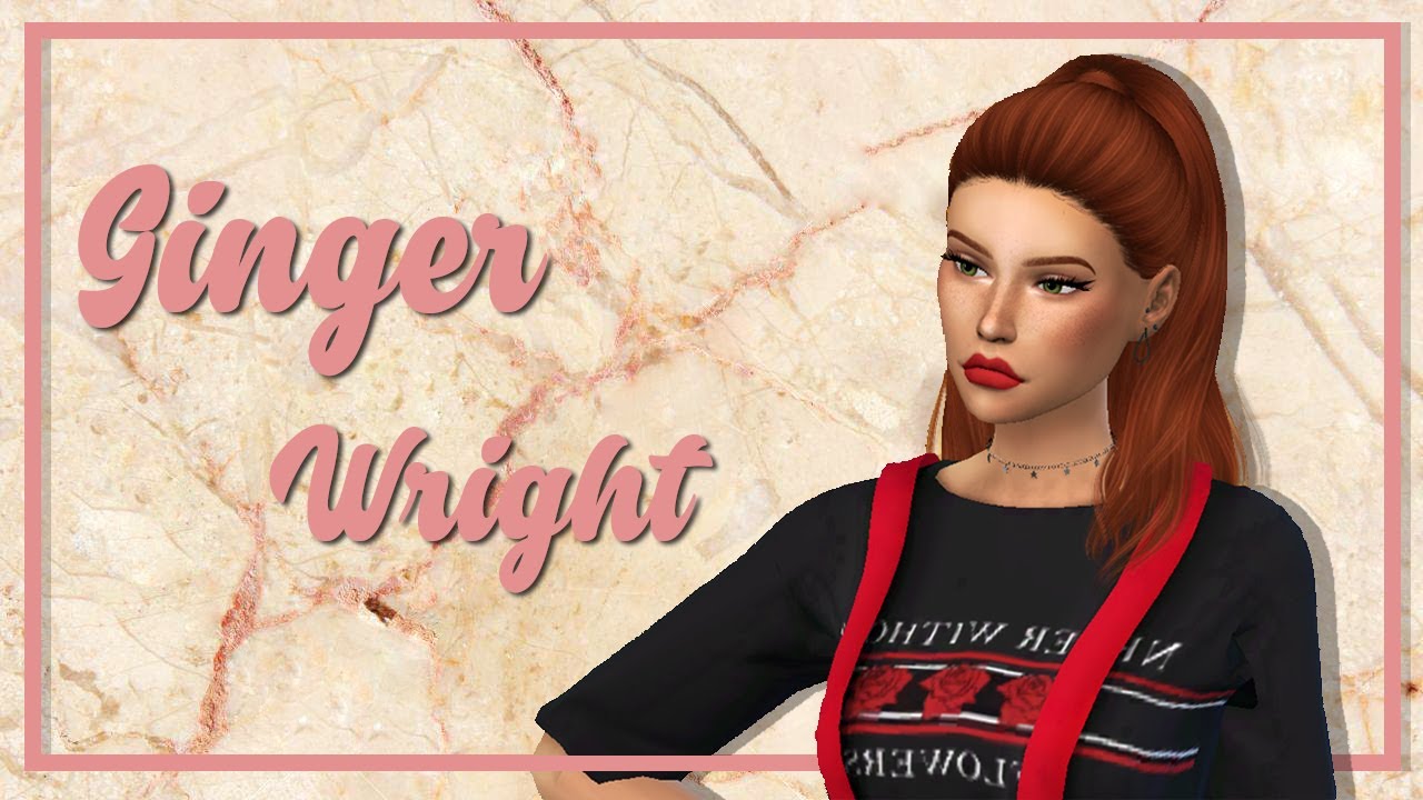 The Sims 4 I Create a Sim I Ginger Wright - YouTube