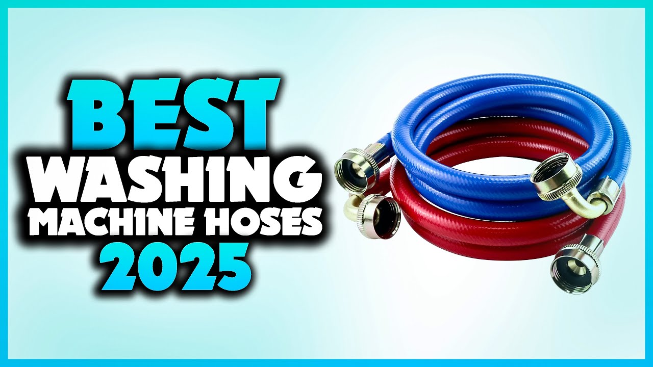 Top 7 Best Washing Machine Hoses You can Buy Right Now [2025] - YouTube