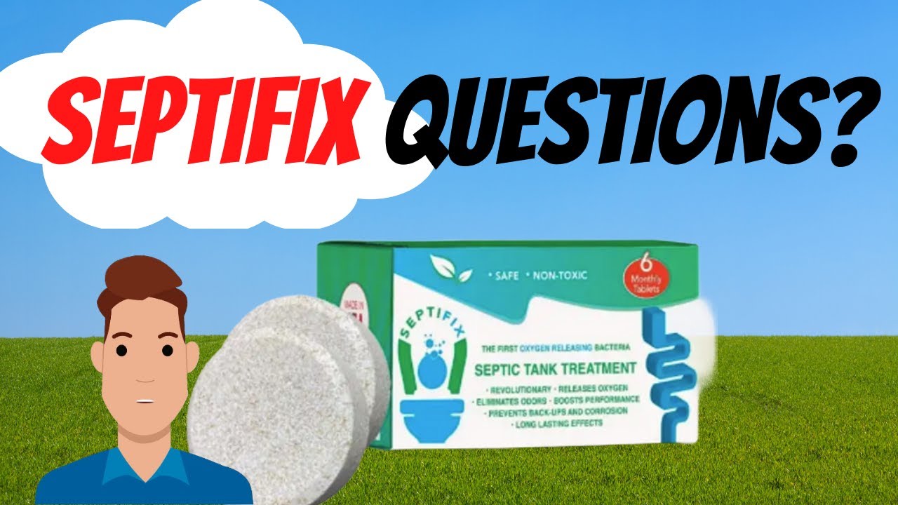 SEPTIFIX Questions? Septic Treatment Tablets That Fix Most Septic Tank ...