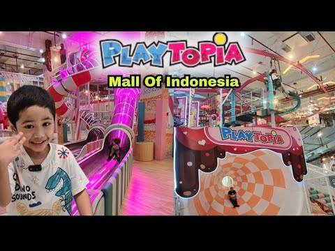 PLAYTOPIA MALL OF INDONESIA I PLAYTOPIA MOI I MAIN DI PLAYGROUND - YouTube