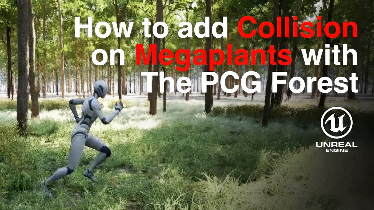 How to add Collision on Megaplants with PCG Forest in Unreal Engine 5.7 ...