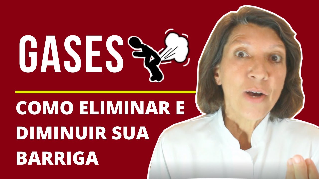 GASES - COMO ELIMINAR E DIMINUIR SUA BARRIGA - YouTube