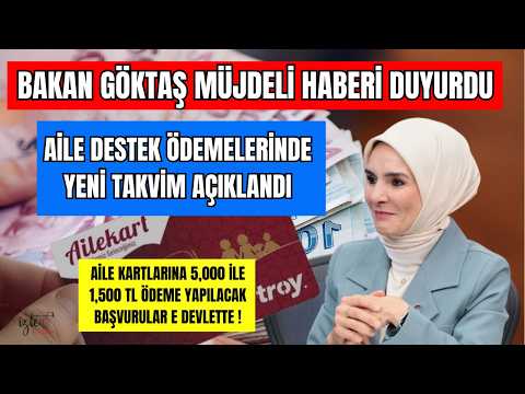 BAKAN GÖKTAŞ MÜJDELİ HABERİ DUYURDU AİLE DESTEK ÖDEMELERİNDE YENİ TAKVİM AÇIKLANDI