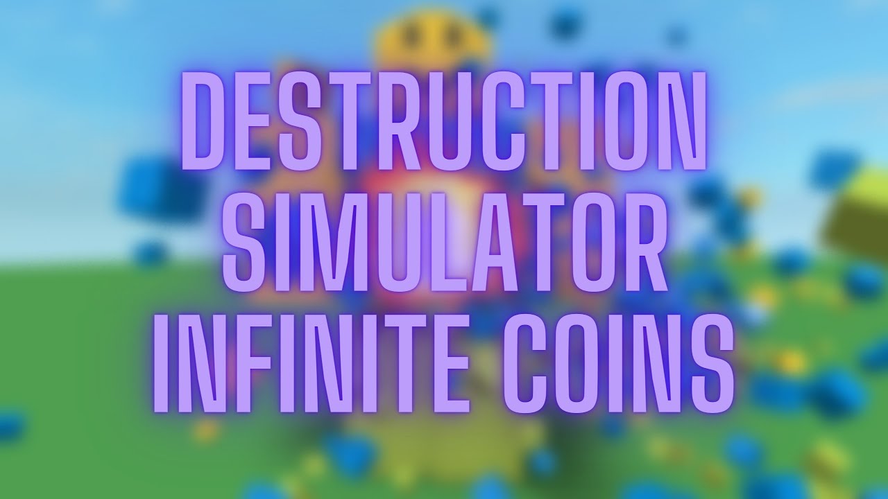 Destruction Simulator SCRIPT INFINITE COINS - OCTOBER (WORKING) - YouTube