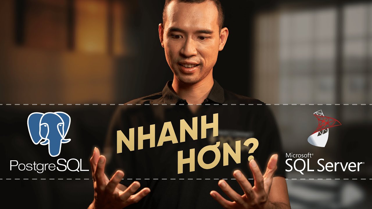So sánh cách xử lý 1 câu lệnh SQL trong SQL Server và PostgreSQL - một nhanh, một chậm vì sao ...