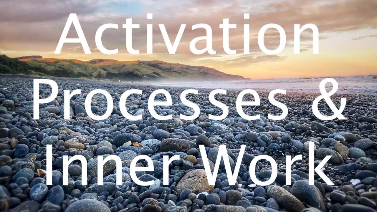 Activation Processes and Inner Work - YouTube