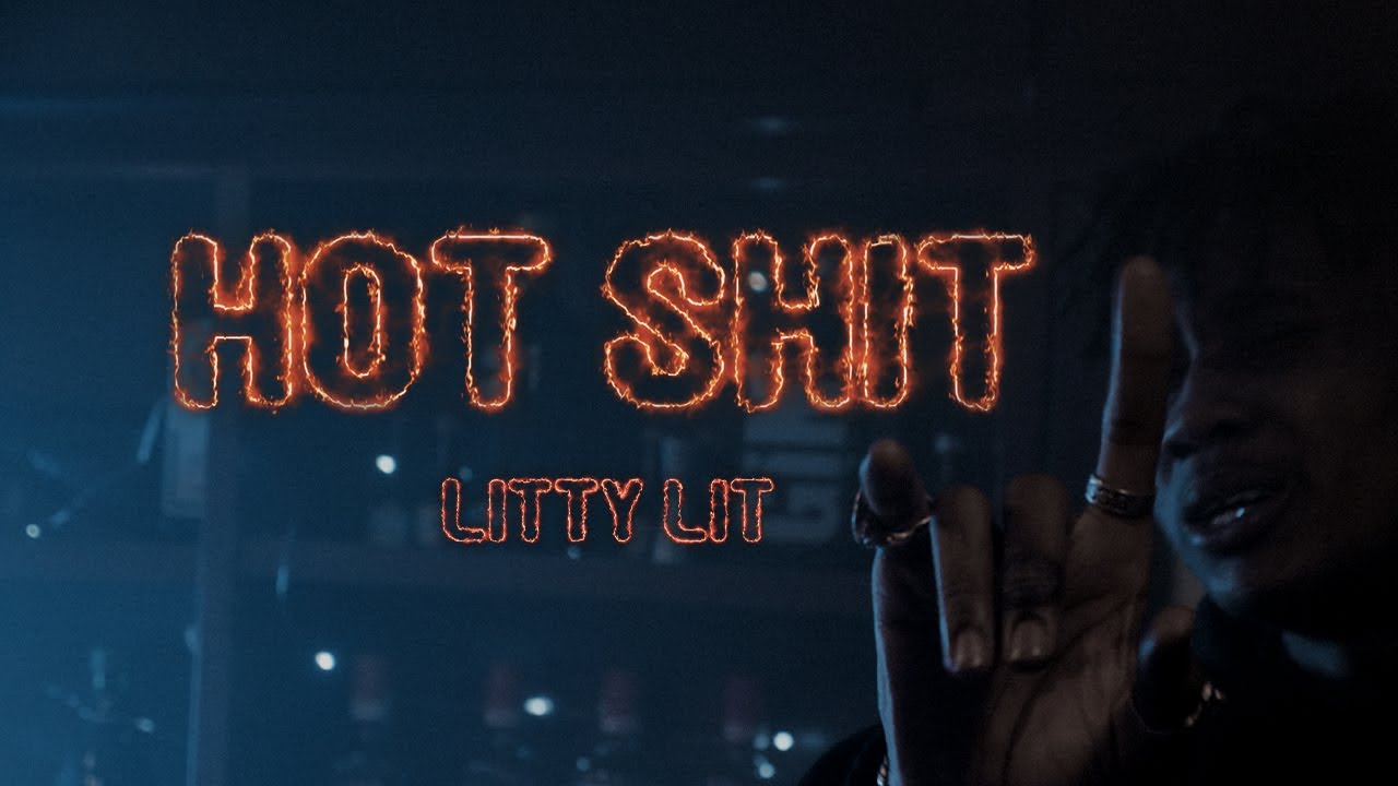 Litty Lit - HOT SHIT (OFFICIAL VIDEO) - YouTube
