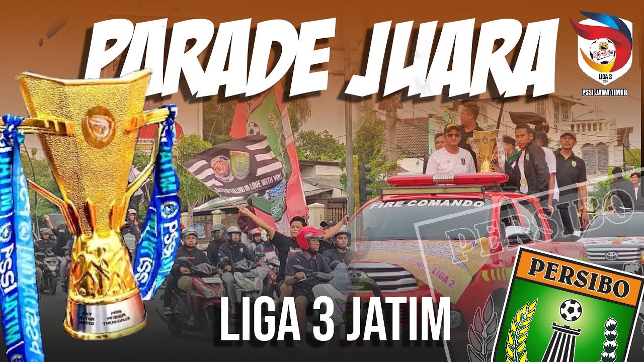 PERSIBO BOJONEGORO - PARADE JUARA LIGA 3 JAWA TIMUR - YouTube