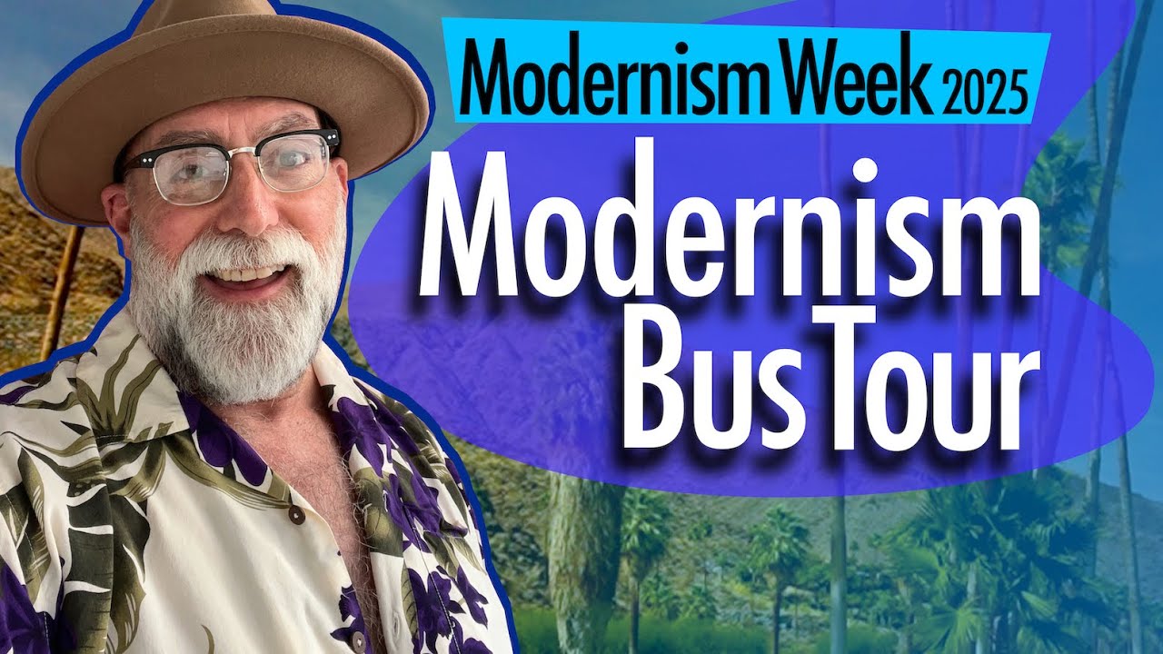 Palm Springs Modernism Week 2025 Modernism Bus Tour - YouTube