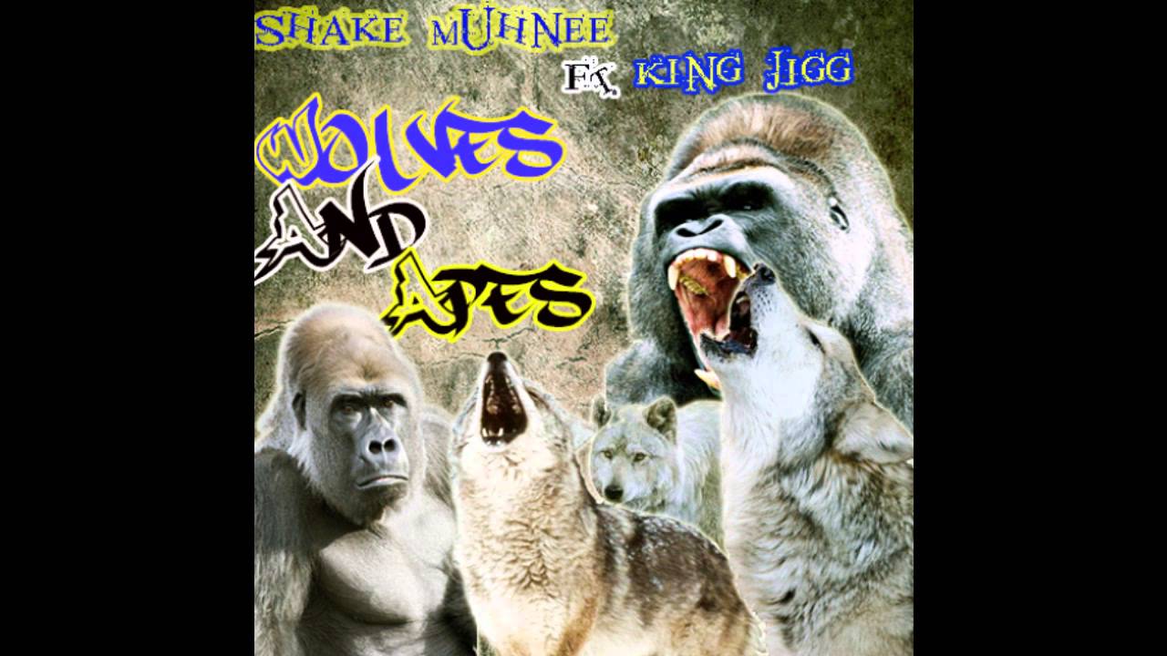 Shake Munhee Ft. King Jigg- Wolves & Apes(produced by J-Realz) - YouTube
