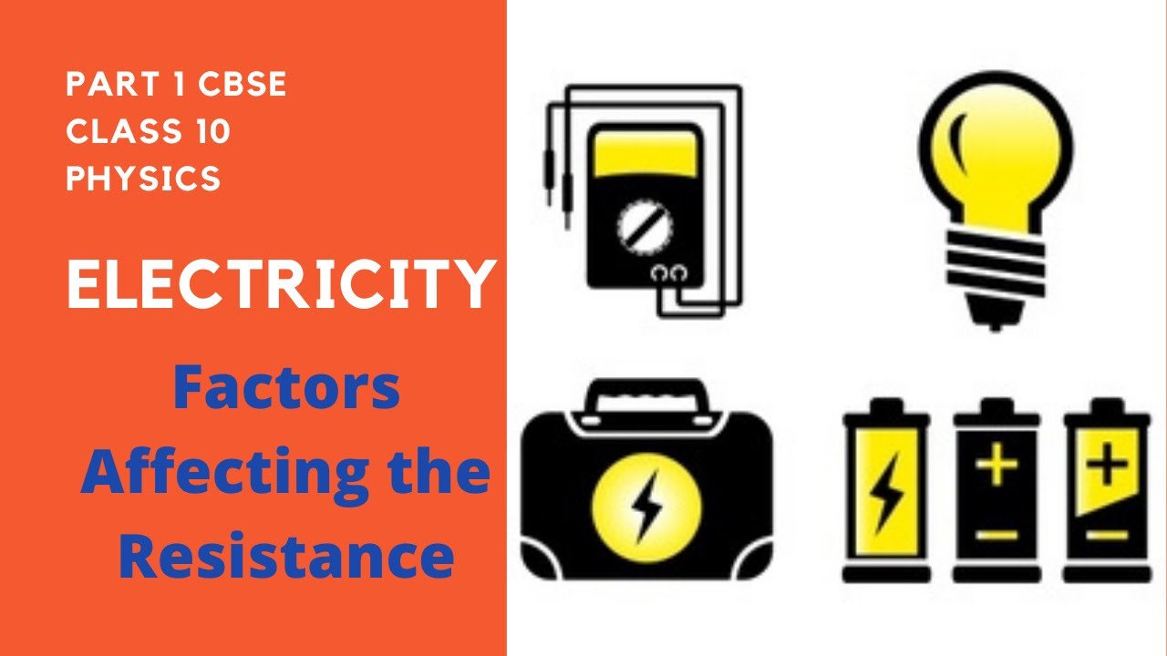 Electricity P4 | Factors Affecting the Resistance | CBSE Class 10 ...