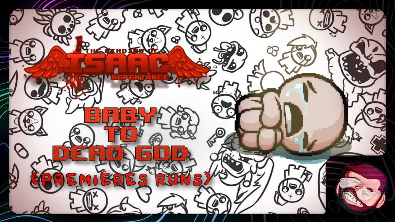 The Binding of Isaac (Baby to Dead God) Session 1 - Rediffusion Live ...