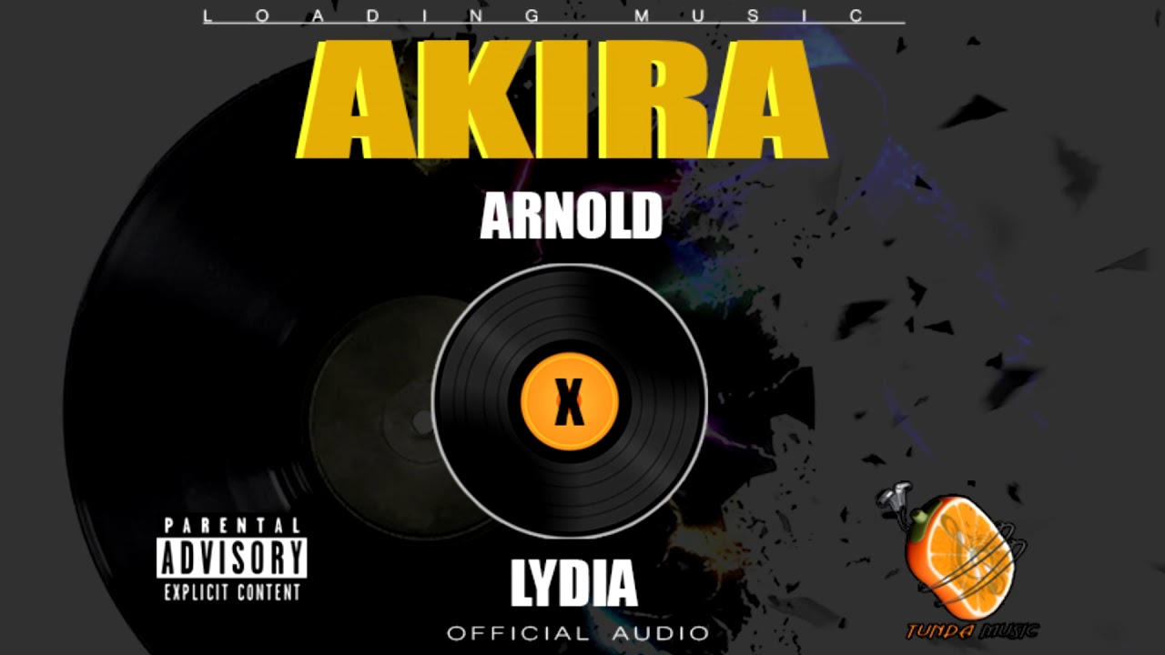 AKIRA by Arnold ft Lydia - (official audio)Prod_by_Gross Beat 2019 ...