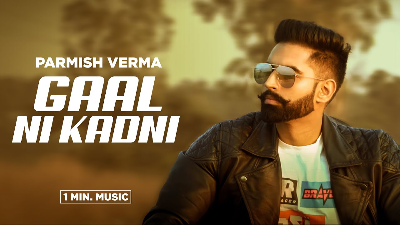 Gaal Ni Kadni (1Min Music) | Parmish Verma | Desi Crew | Latest Punjabi ...
