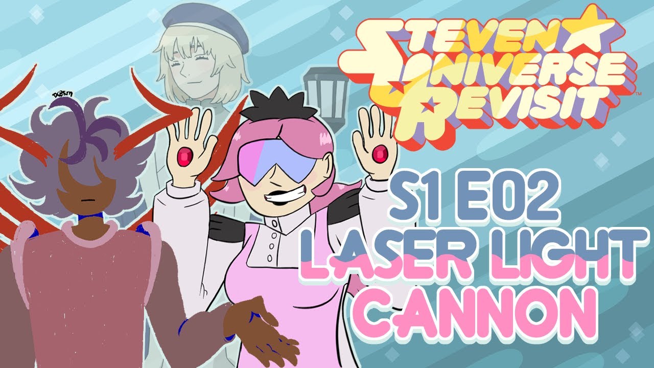 Steven Universe Revisit: S1E2 Laser Light Cannon - YouTube