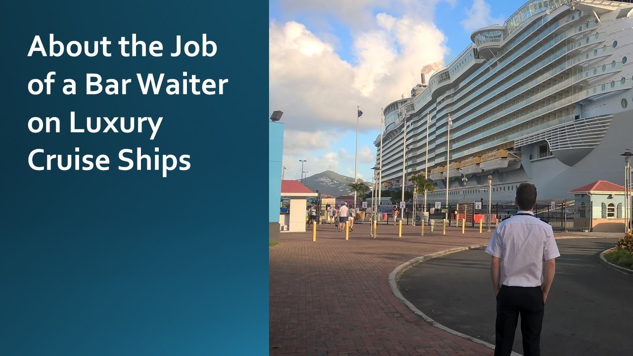 About the Job of a Bar Waiter on Luxury Cruise Ships - YouTube