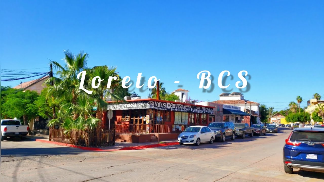 Loreto BCS - Downtown Walking Tour 2022 4K - YouTube