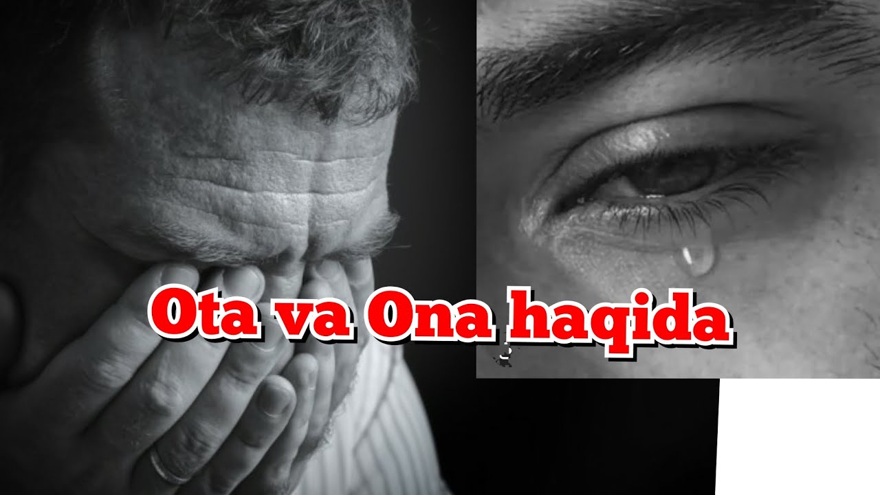 Ota va Ona haqida.. - YouTube