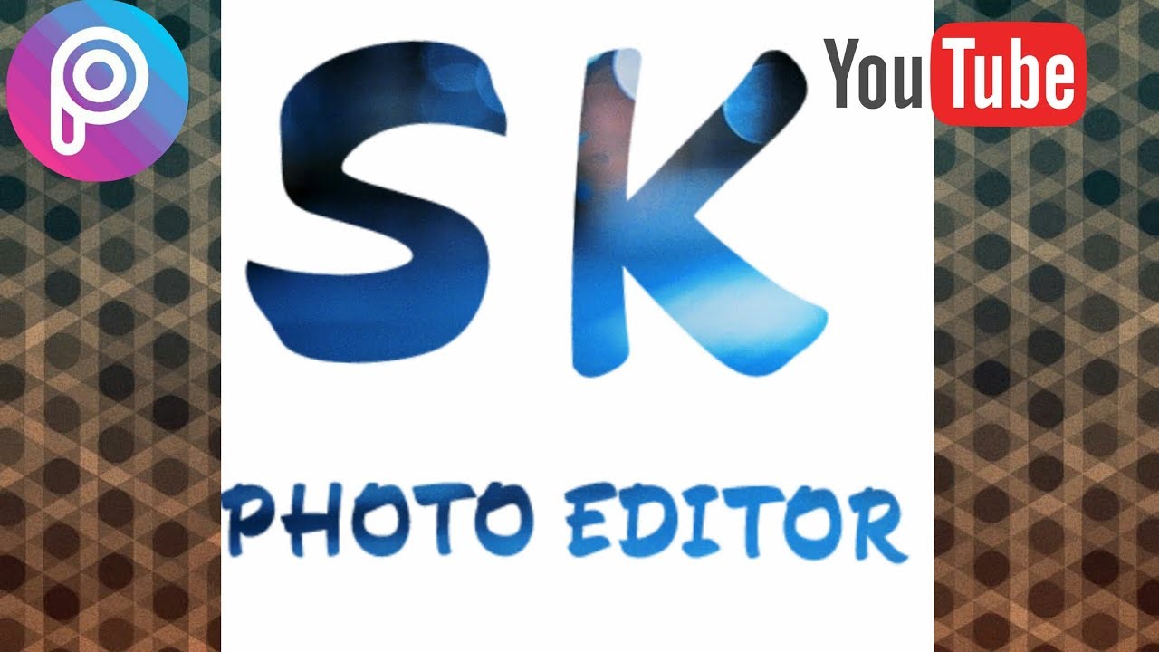 Youtube Sk photo editor editing tutorial - YouTube
