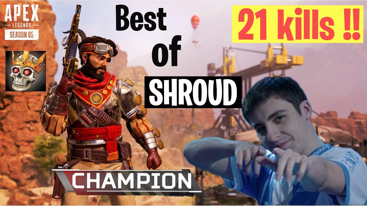 Best Of Shroud | Insane 21 Kills | Apex Legends | Season 5 Highlights ...