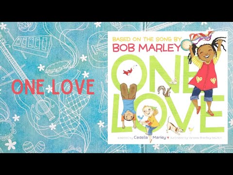 ️🎶Kids Read Aloud! One Love (Bob Marley Song) by Cedella Marley | Music ...
