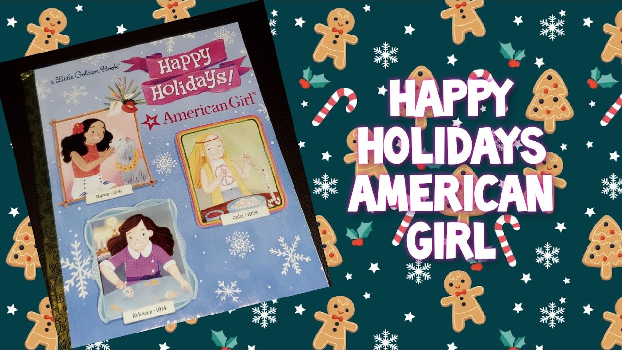 Happy Holidays American Girl Golden Book - YouTube