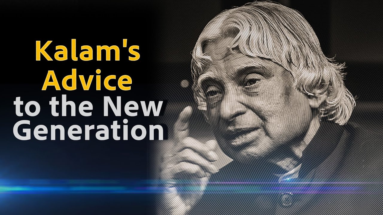 Abdul Kalam| Advice for students| Kalam's Advice to the new Generation ...