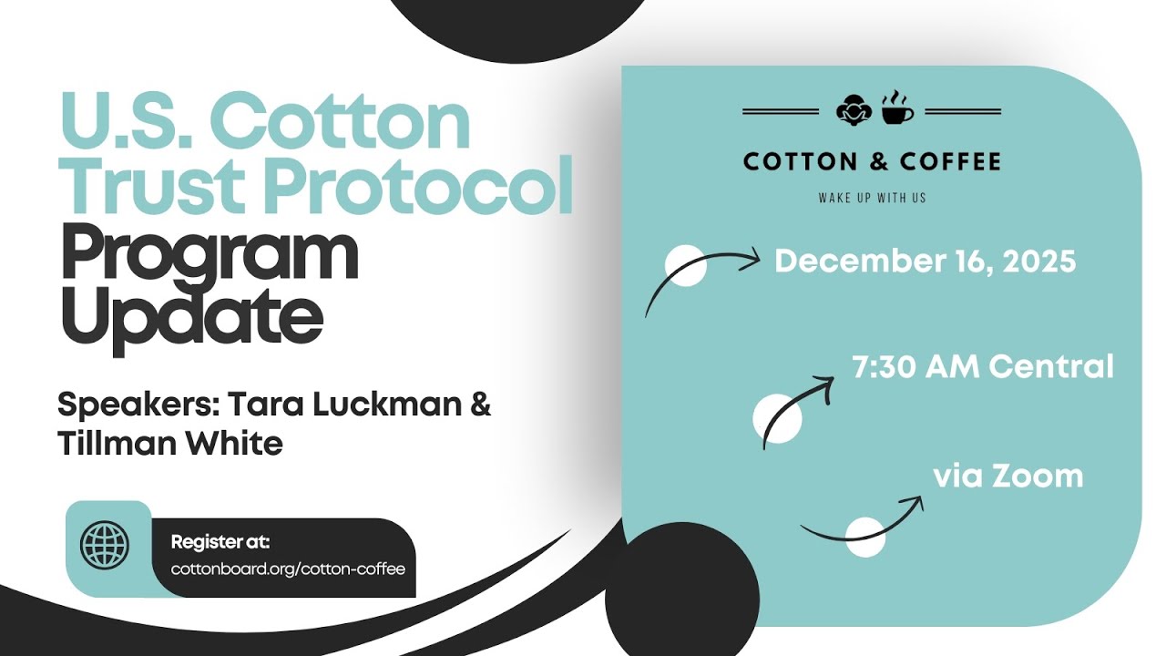 Cotton & Coffee - S6 Ep12 - 2025 U.S. Cotton Trust Protocol Program ...