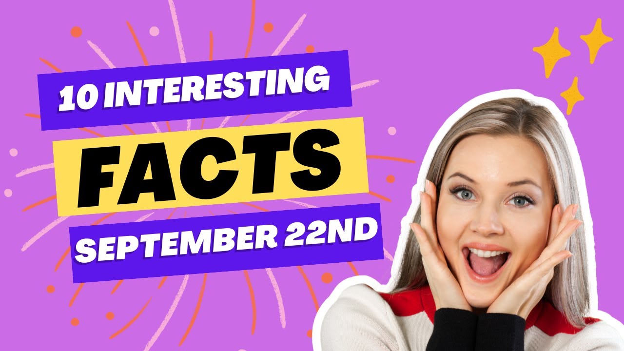 10 Interesting Things You Never Knew About September 22nd YouTube 10-interesting-things-you-never-knew-about-september-22nd-youtube