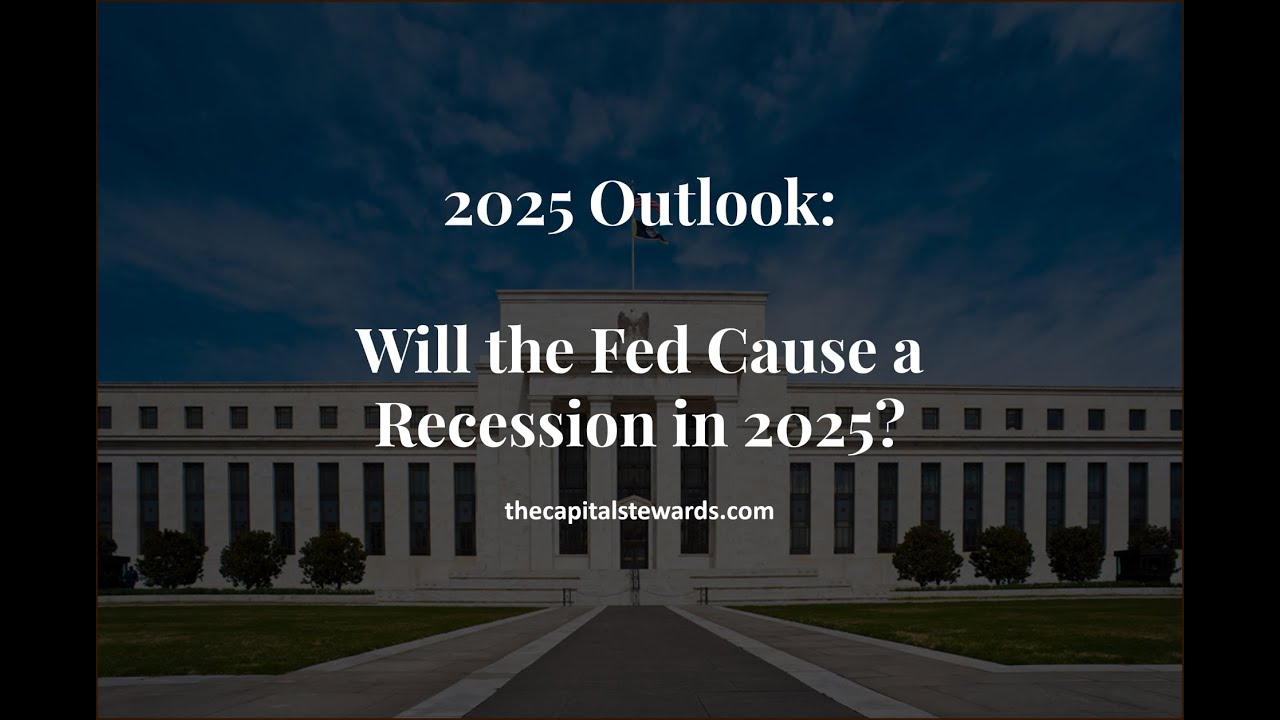 Will the Fed Cause a Recession? - 2025 Outlook - YouTube