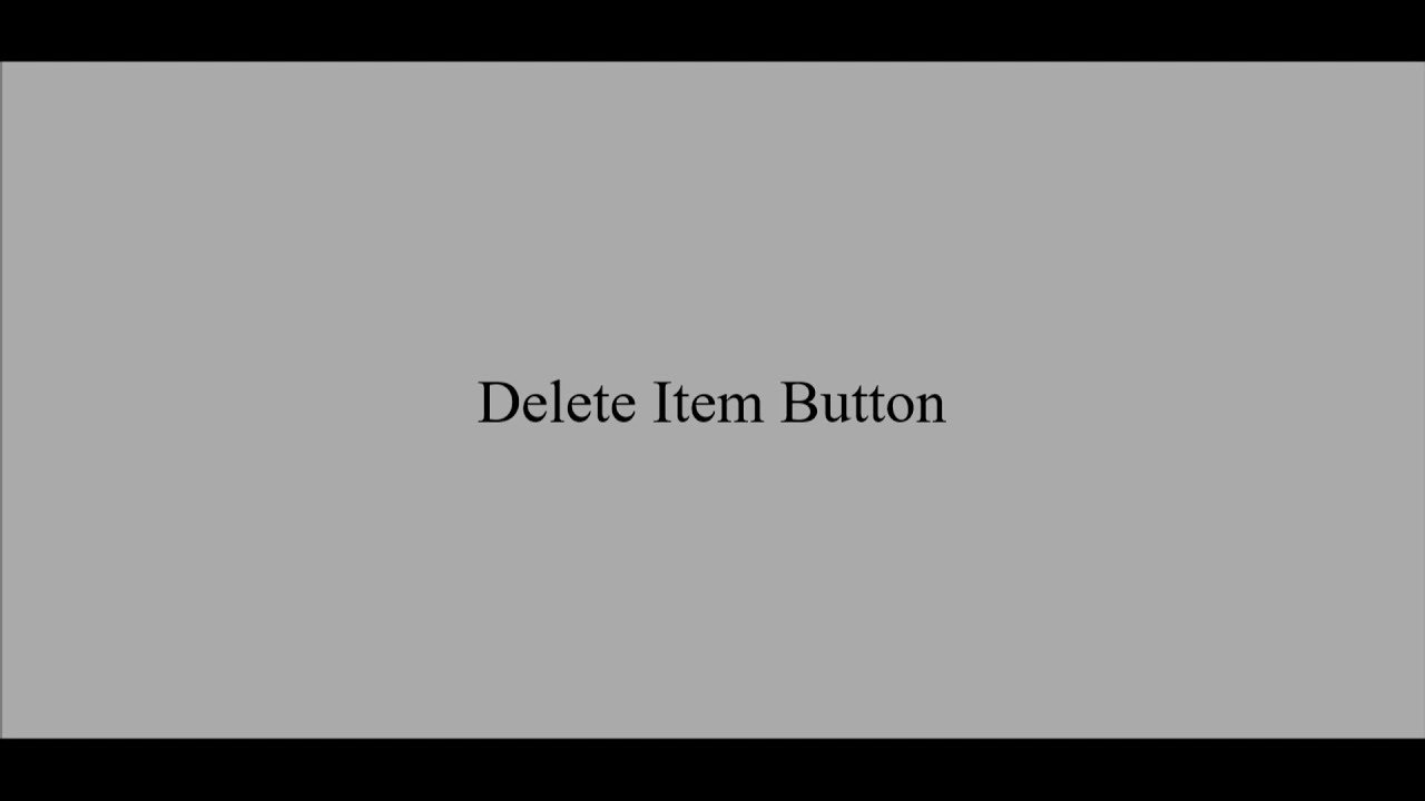 Delete Item Button - YouTube