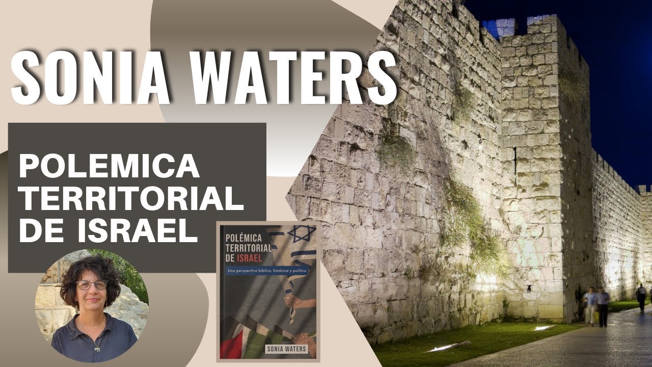 🟢 SONIA WATERS - POLEMICA TERRITORIAL DE ISRAEL #soniawaters # ...