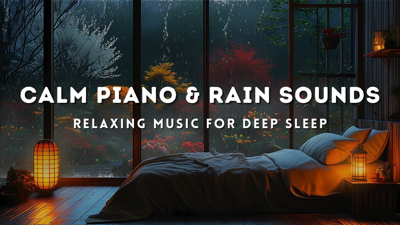 Soft Relaxing Piano Music Reduces Stress, Gentle Rain Sounds Support ...